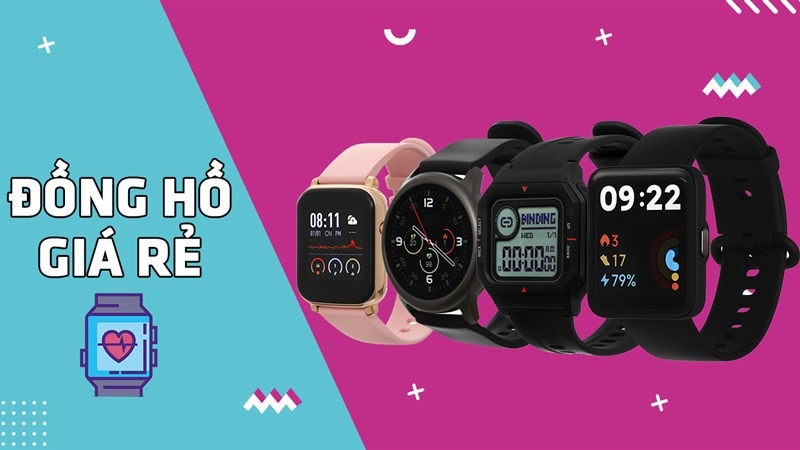 Top những mẫu đồng hồ thông minh giá rẻ đáng mua nhất