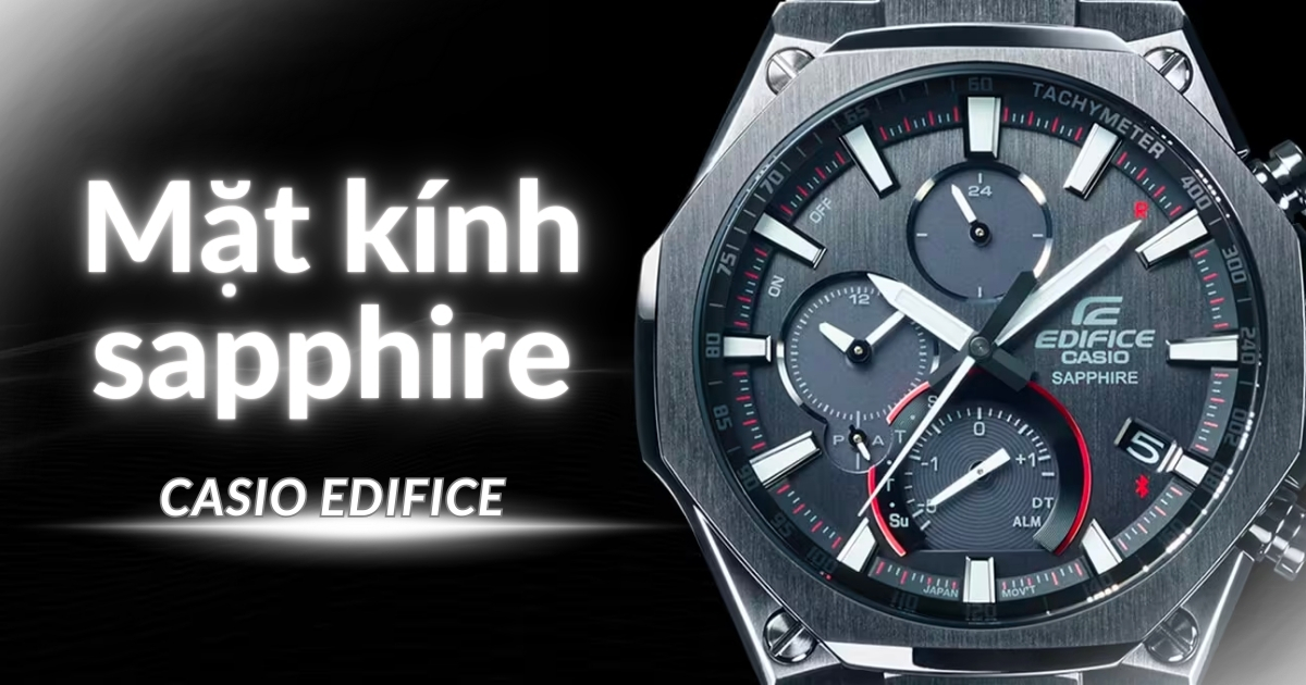 TOP 7 đồng hồ Casio Edifice Sapphire cao cấp bạn không nên bỏ lỡ
