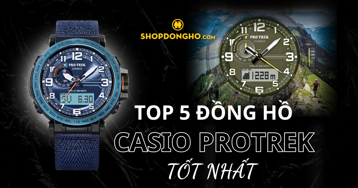 Top 5 đồng hồ Casio Protrek nam cao cấp bán chạy hiện nay