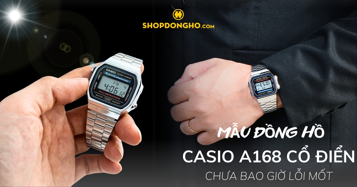 Khám phá top 5 mẫu đồng hồ Casio A168 ấn tượng nhất